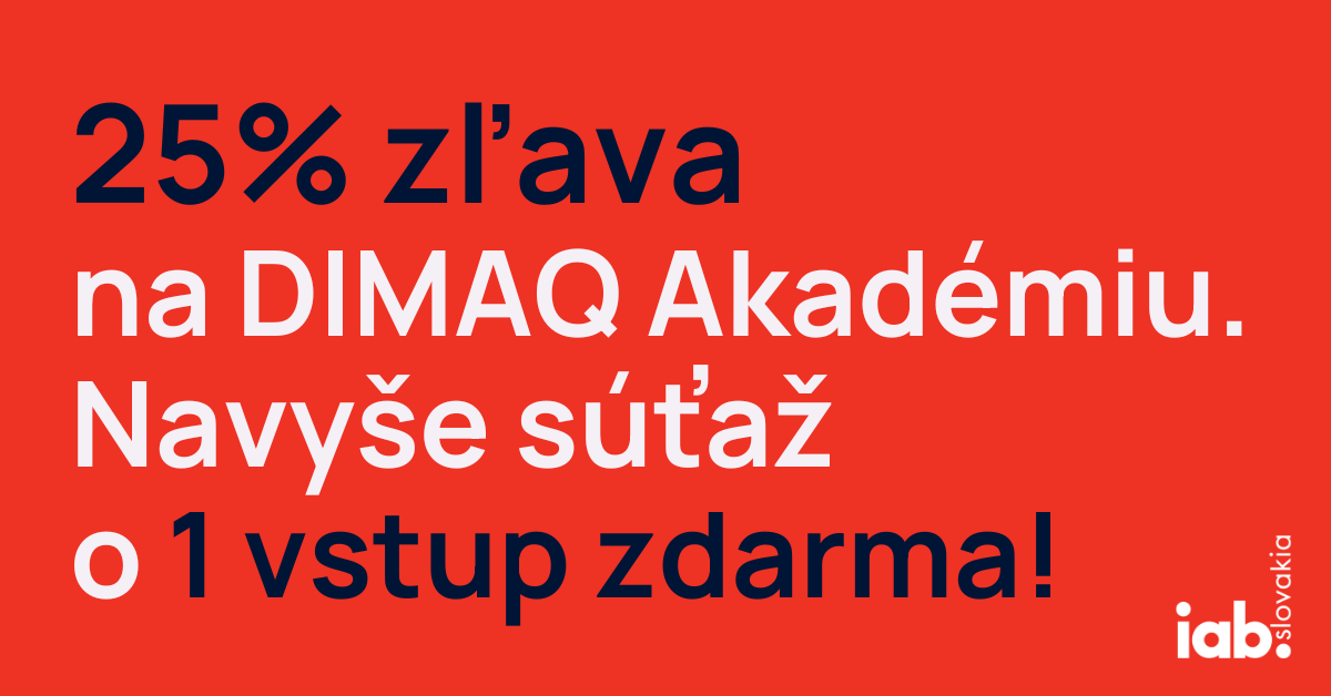 DIMAQ RULEZZ: výnimočná zľava 25% na DIMAQ Akadémiu - IAB Slovakia